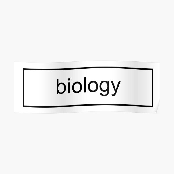 "biology label" Poster by metanoid | Redbubble