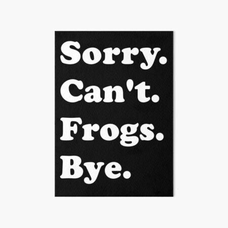 "Sorry can't frogs bye : Funny Frog Gift for Men Women Boys or Girls ...