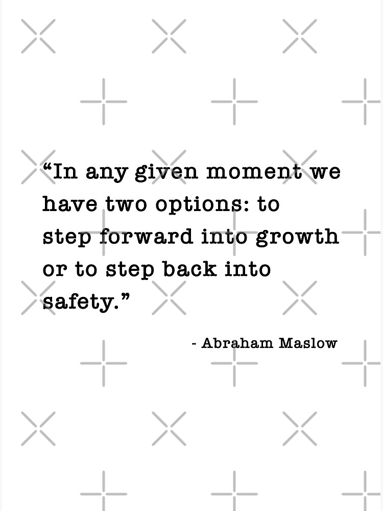 "Step Forward Into Growth, Abraham Maslow" Poster for Sale by corbrand ...