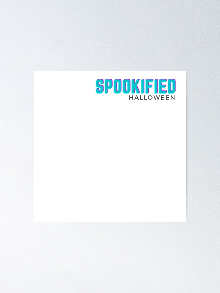 "Spookified logo" Poster by Eleixtine | Redbubble