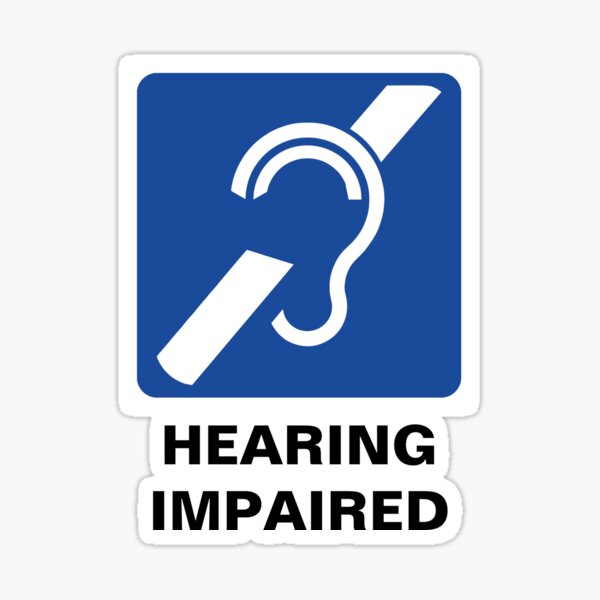 Hearing Impaired Stickers | Redbubble
