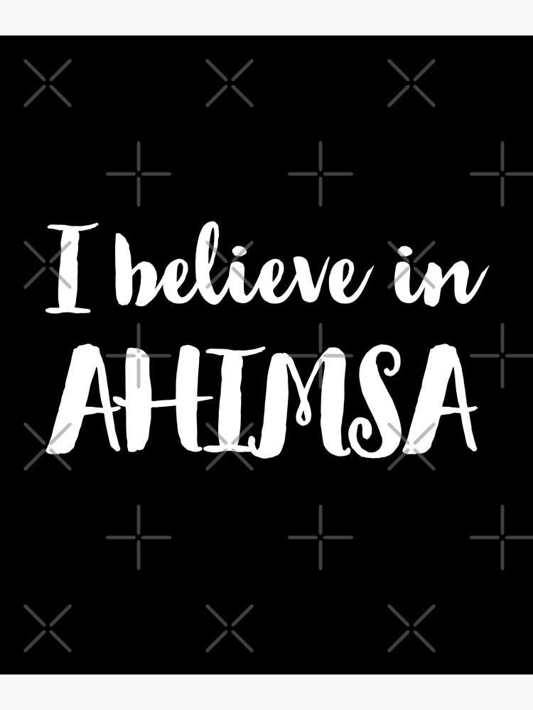 "I believe in ahimsa" Poster for Sale by RAAS-Designs | Redbubble