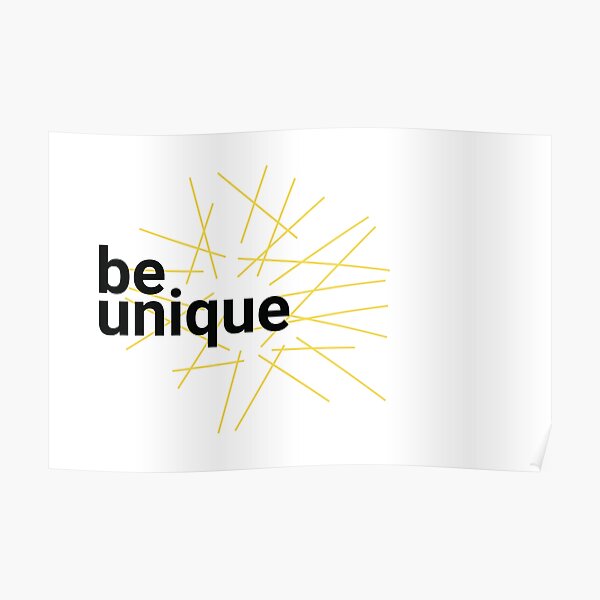 "Modern, simple urban graphic design of "Be Unique"" Poster for Sale by ...