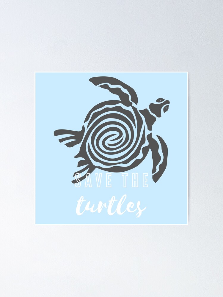 "Save the Turtles" Poster by klag8 | Redbubble