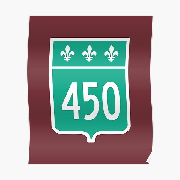 Quebec Provincial Highway 450 Area Code 450 Poster By SRnAC Redbubble quebec-provincial-highway-450-area-code-450-poster-by-srnac-redbubble