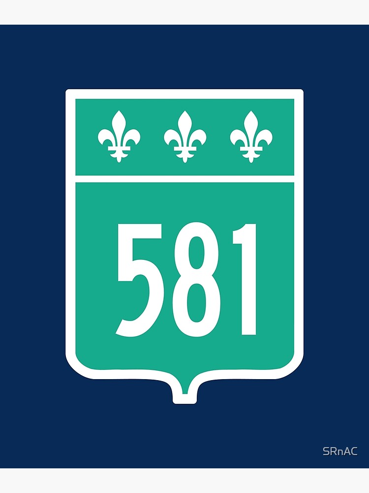"Quebec Provincial Highway 581 (Area Code 581)" Poster for Sale by ...