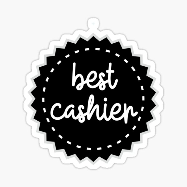 "Best Cashier" Sticker for Sale by STAND-OUT | Redbubble