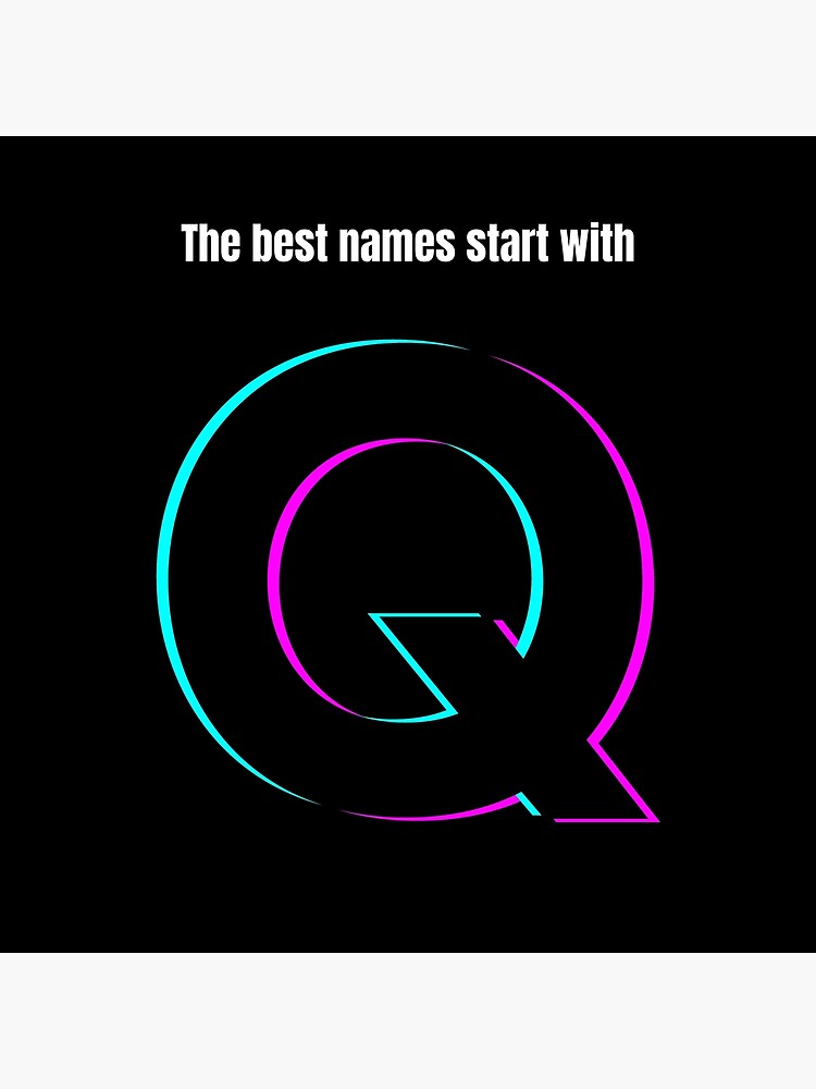 "Die besten Namen beginnen mit Q." Fotodruck von Alphabetss | Redbubble