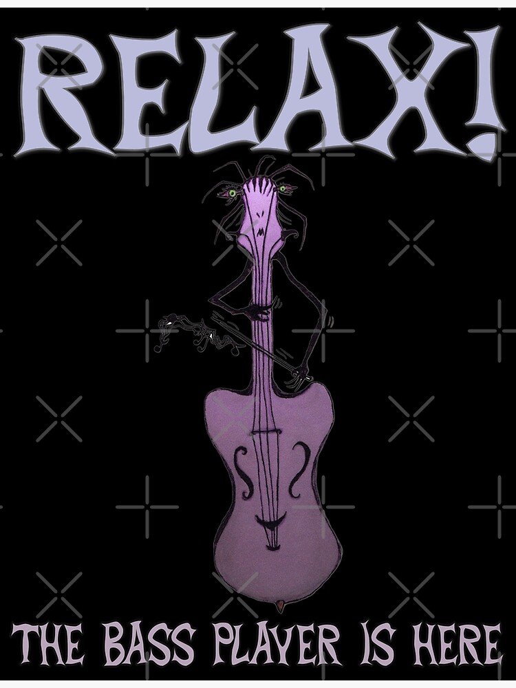 "Relax The Bass Player Is Here | Rocknroll Rockabilly Psychobilly ...