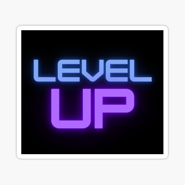 "Level Up " Sticker for Sale by pilothangout | Redbubble
