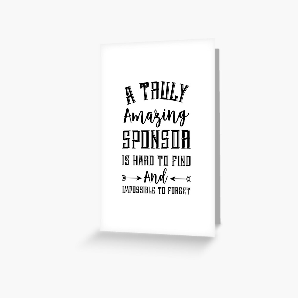 "A Truly Amazing Sponsor Is Hard To Find And Impossible To Forget Funny ...