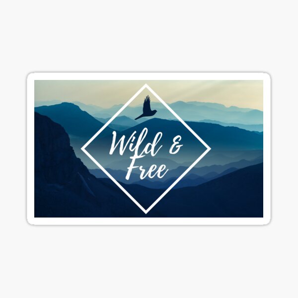 "Wild and Free Motivational Design" Sticker for Sale by BohoHiker ...