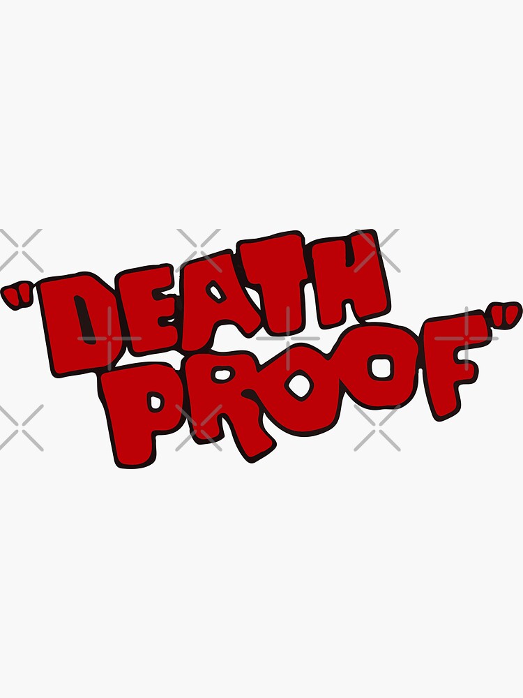 "death proof movie logo" Sticker by 88Tamara | Redbubble