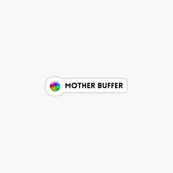 "Mother Buffer" Sticker for Sale by msilkerson | Redbubble