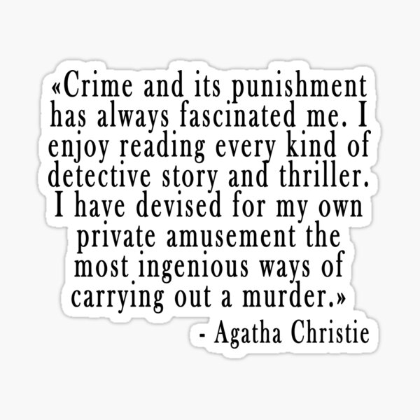 "Quote "Crime and its punishment has always fascinated me.." - Agatha ...