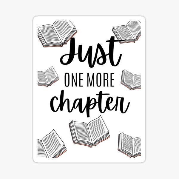 Just One More Chapter Stickers | Redbubble