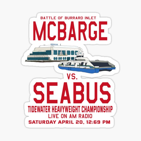 "McBarge vs. Seabus Battle of Burrard Inlet" Sticker for Sale by ...