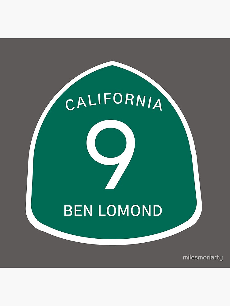 "Highway 9 Sign: Ben Lomond, California" Poster by milesmoriarty ...