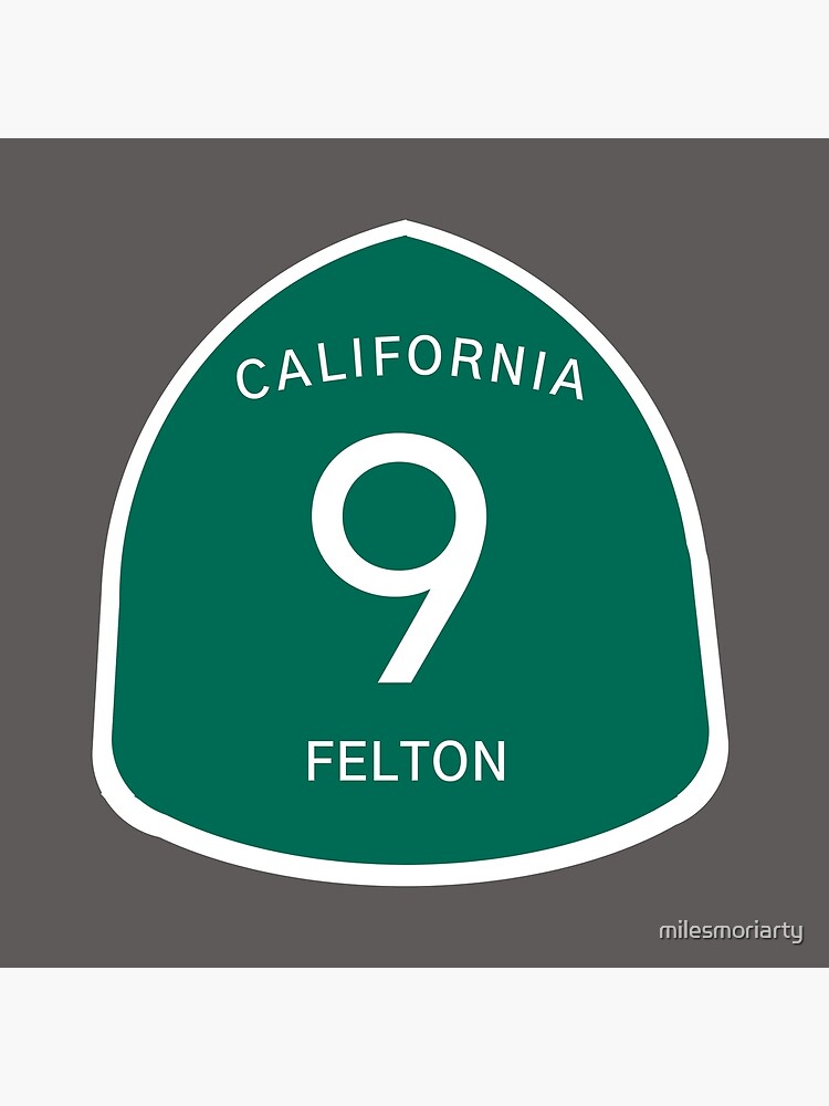 "Highway 9 Sign: Felton, California" Poster for Sale by milesmoriarty ...
