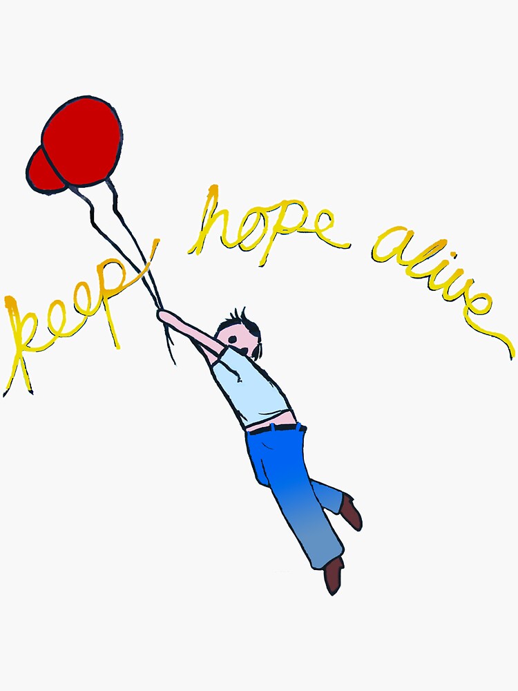 "keep hope alive" Sticker for Sale by deadbad-designs | Redbubble