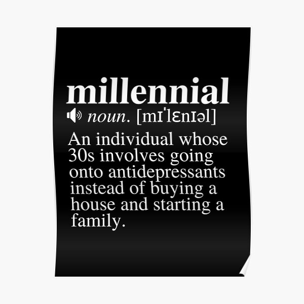 "Millennial Definition #2 - The 30s Depression (Black Background ...