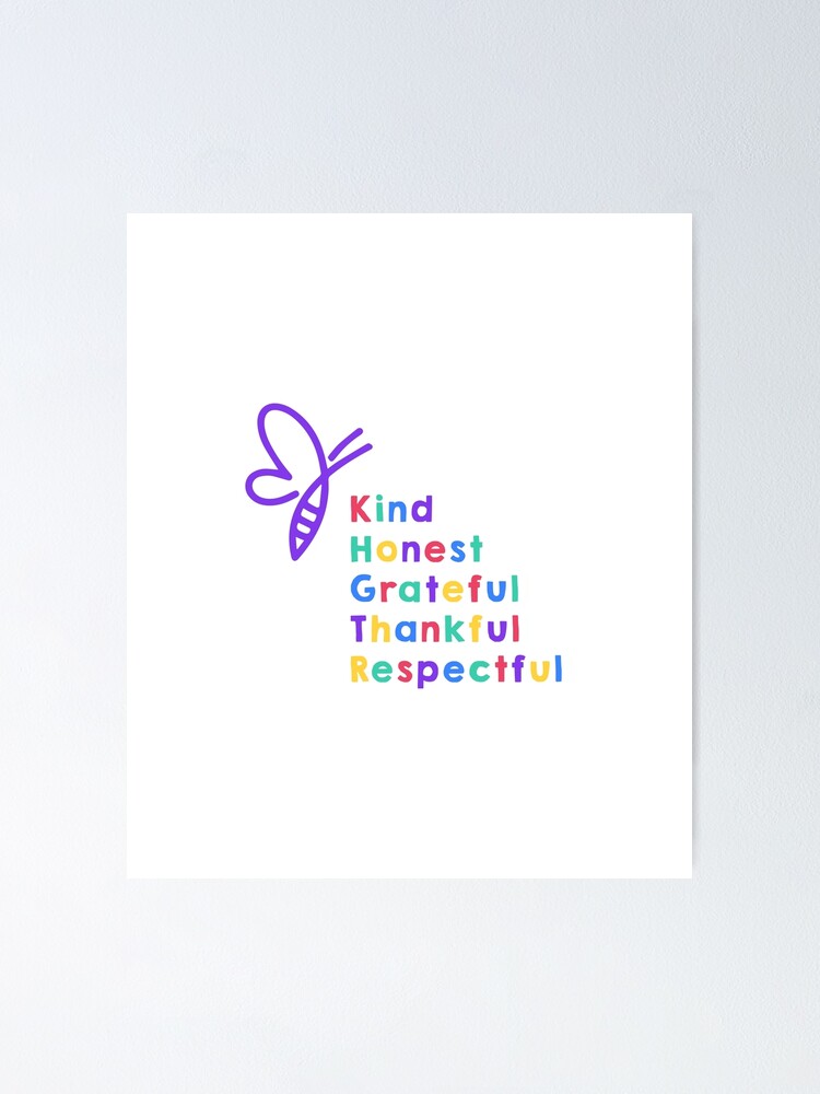 "Be Kind, Be Honest, Be Grateful, Be Thankful, Be Respectful" Poster ...