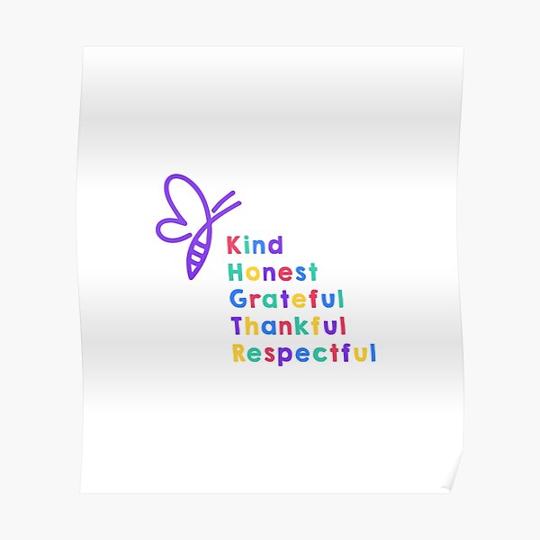 "Be Kind, Be Honest, Be Grateful, Be Thankful, Be Respectful" Poster ...