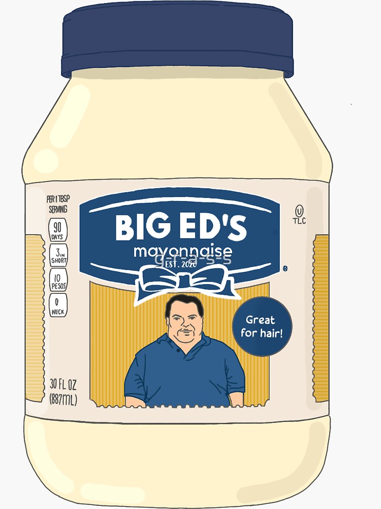 "Big Ed's Mayonnaise" Sticker for Sale by g-r-a-s-s | Redbubble