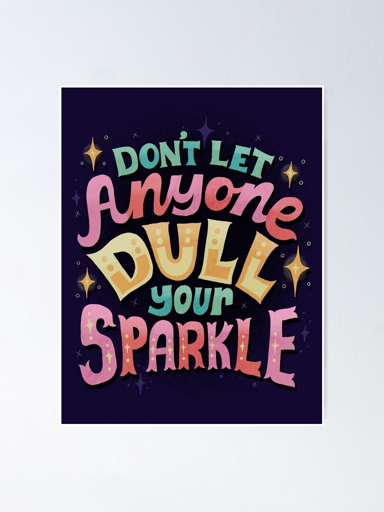 "Sparkle" Poster for Sale by risarodil | Redbubble