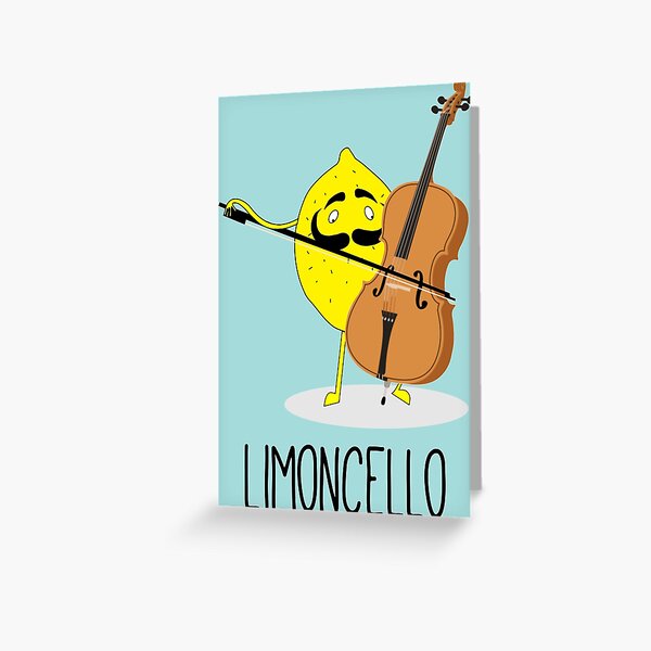 "Lemon Cello make limoncello" Greeting Card for Sale by Delectably ...