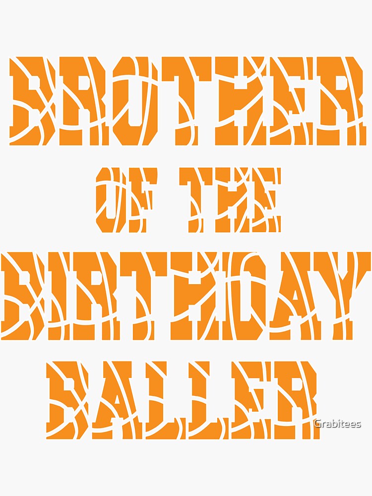 "Brother Of The Birthday Baller Basketball Themed Party design" Sticker ...