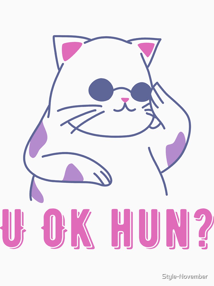 "U Okay Hun?" T-shirt for Sale by Style-November | Redbubble | you t ...