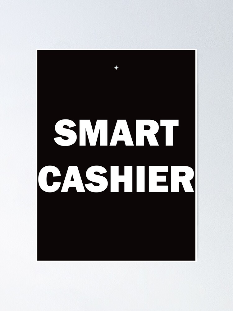 "Smart Cashier" Poster for Sale by STAND-OUT | Redbubble