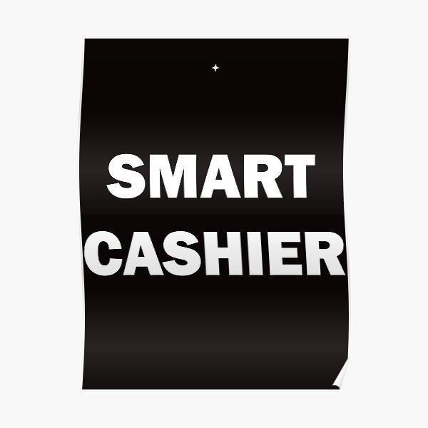 "Smart Cashier" Poster for Sale by STAND-OUT | Redbubble