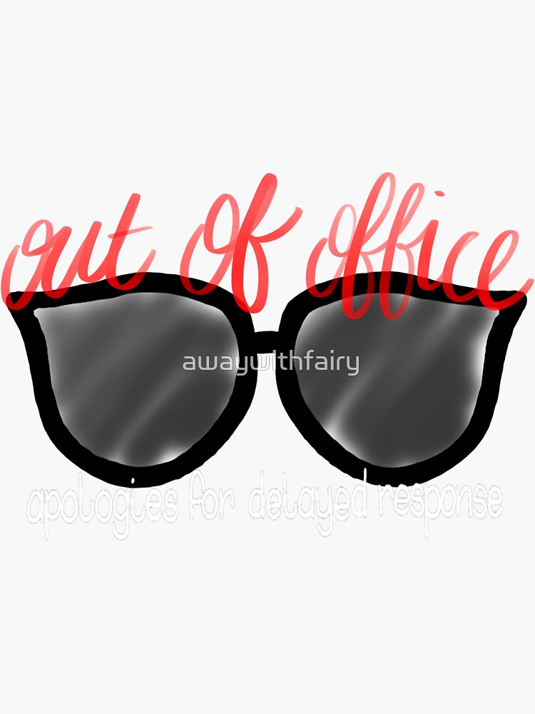 "Out of office" Sticker by awaywithfairy | Redbubble