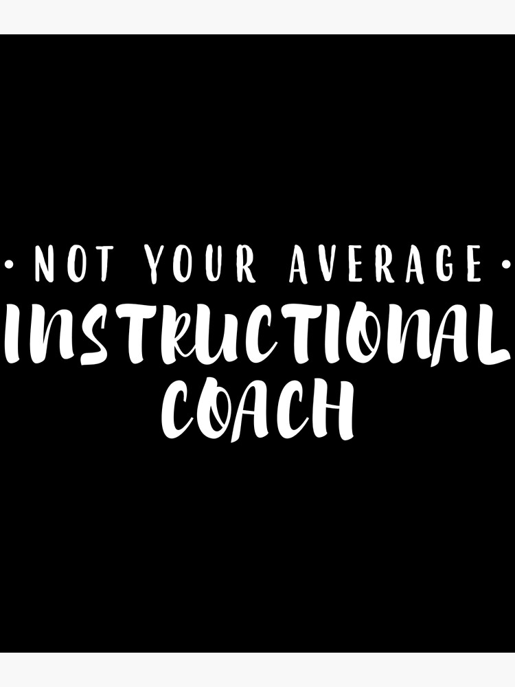 Not Your Average Instructional Coach print Premium Matte Vertical ...