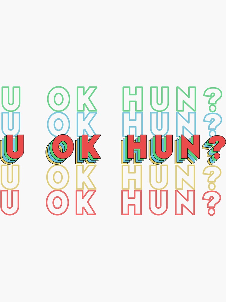 "U Ok Hun?" Sticker for Sale by BasicWear | Redbubble