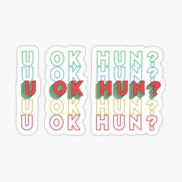 "U Ok Hun?" Sticker for Sale by BasicWear | Redbubble