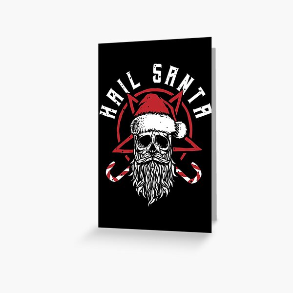 "hail santa christmas satanic santa" Greeting Card for Sale by ...