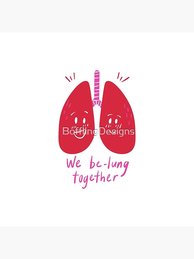 "We Be-Lung Together" Poster for Sale by BofflingDesigns | Redbubble
