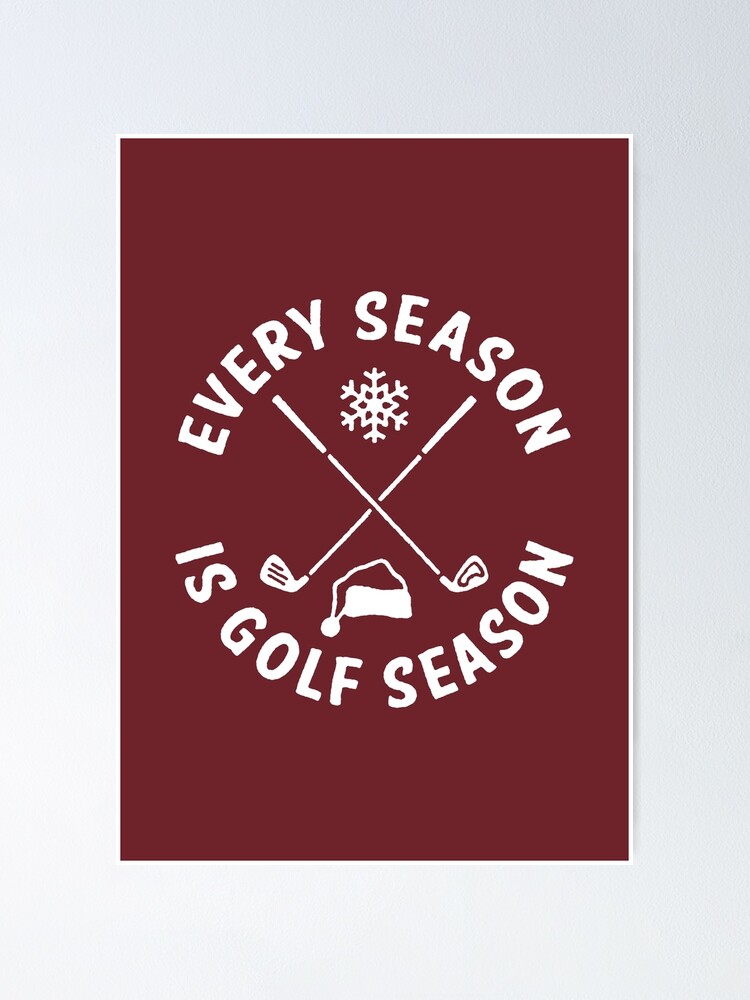 "Every Season Is Golf Season #7" Poster for Sale by SalahBlt | Redbubble