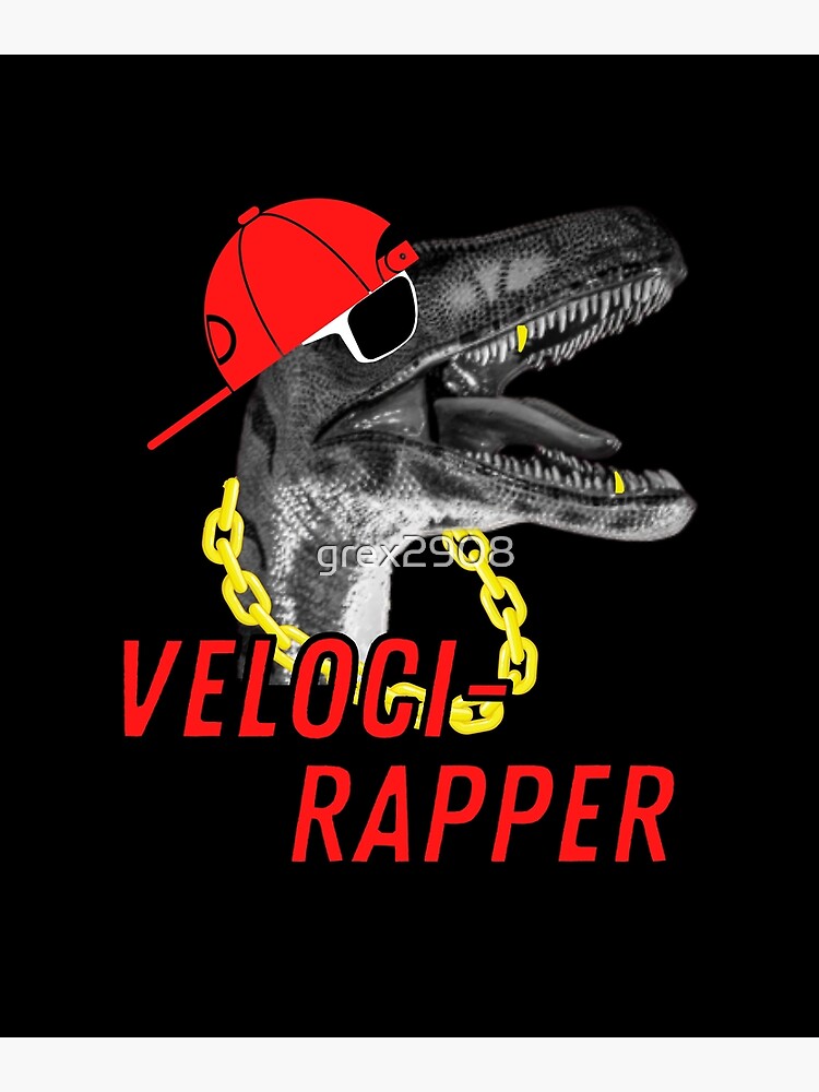 "Funny Velociraptor Velocirapper dinosaur hip hop rapper artist design ...