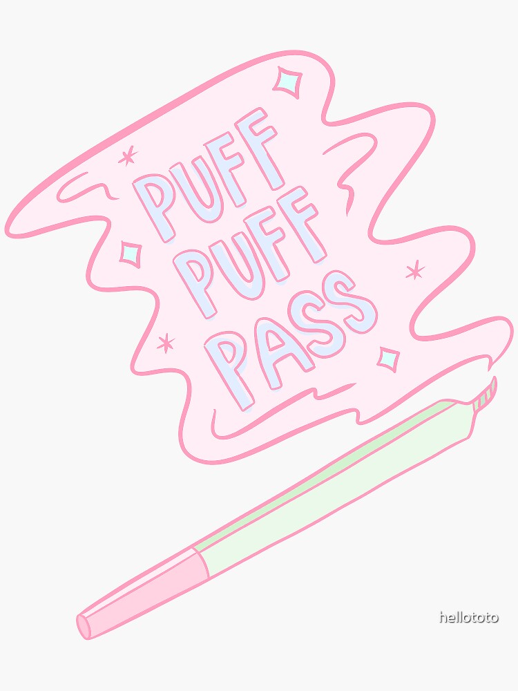 ""Puff Puff Pass" Kawaii Stoner Sticker" Sticker for Sale by hellototo ...