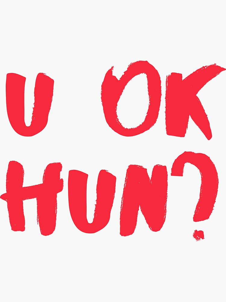 "U OK Hun? | funny u ok hun red design " Sticker by Flow-Store | Redbubble