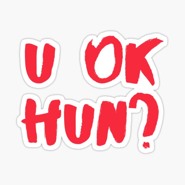 "U OK Hun? | funny u ok hun red design " Sticker by Flow-Store | Redbubble