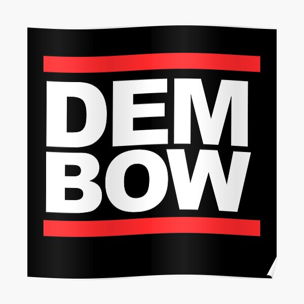 "DEMBOW urban jamaican sound" Poster by DirtyBootlegs | Redbubble