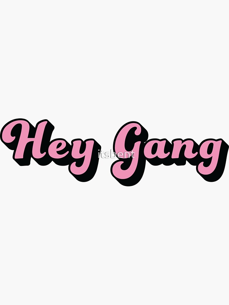 "Cute Hey Gang" Sticker for Sale by itsbent | Redbubble
