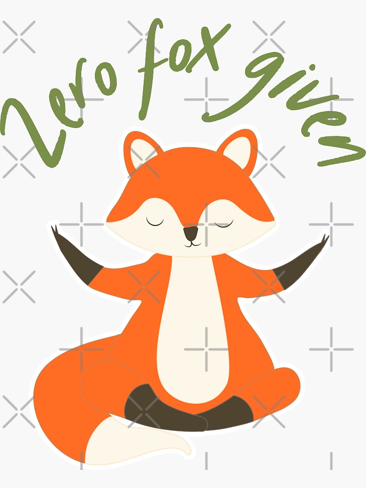 "Zero Fox Given" Sticker by Parydish | Redbubble