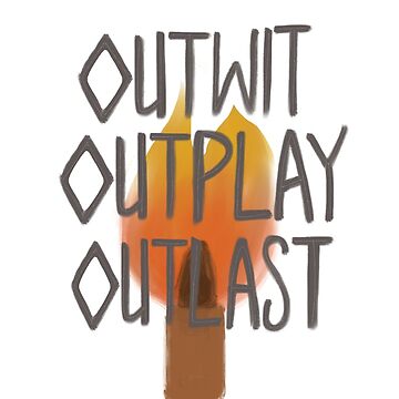 "Outwit, Outplay, Outlast (Survivor)" Classic T-Shirt for Sale by ...