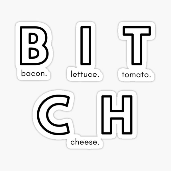 "blt with cheese. " Sticker for Sale by BethanyStClair | Redbubble